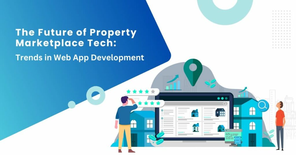 The Future of Real Estate Tech: Trends in Web App Development - SculptSoft Pvt. Ltd.