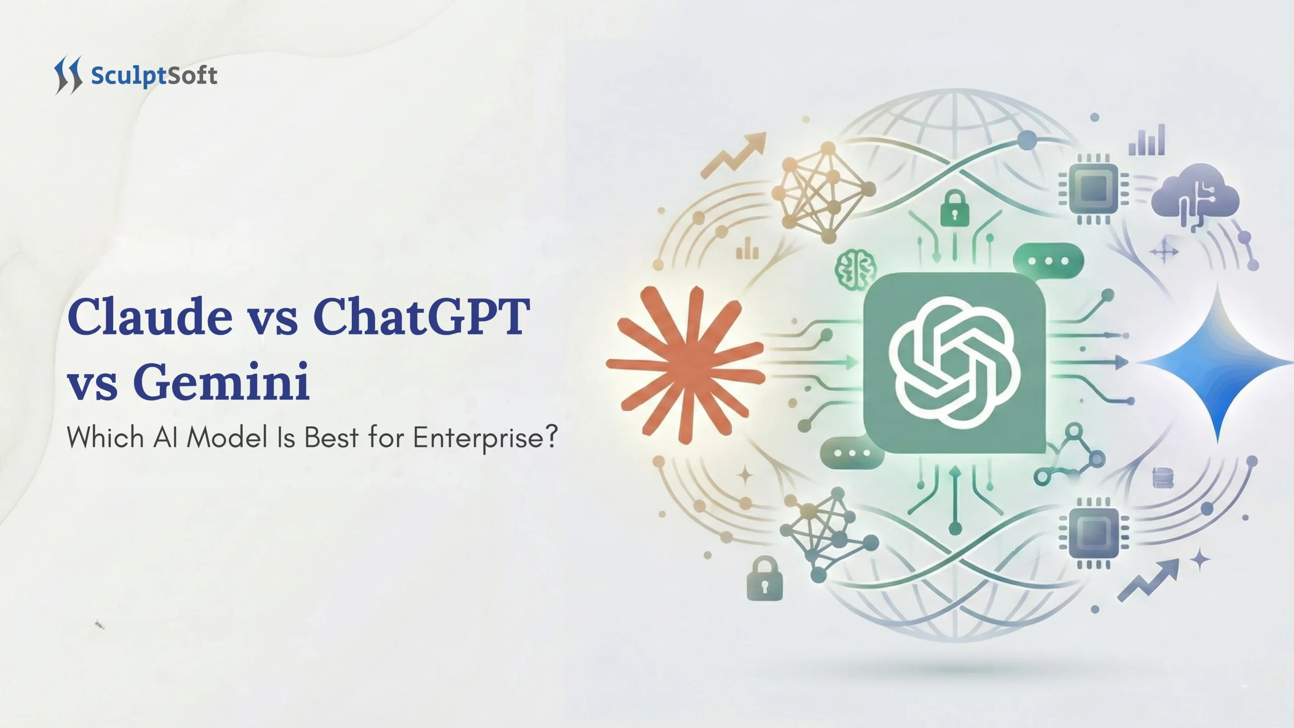 Claude vs ChatGPT vs Gemini for Enterprise: 2026 Comparison - SculptSoft